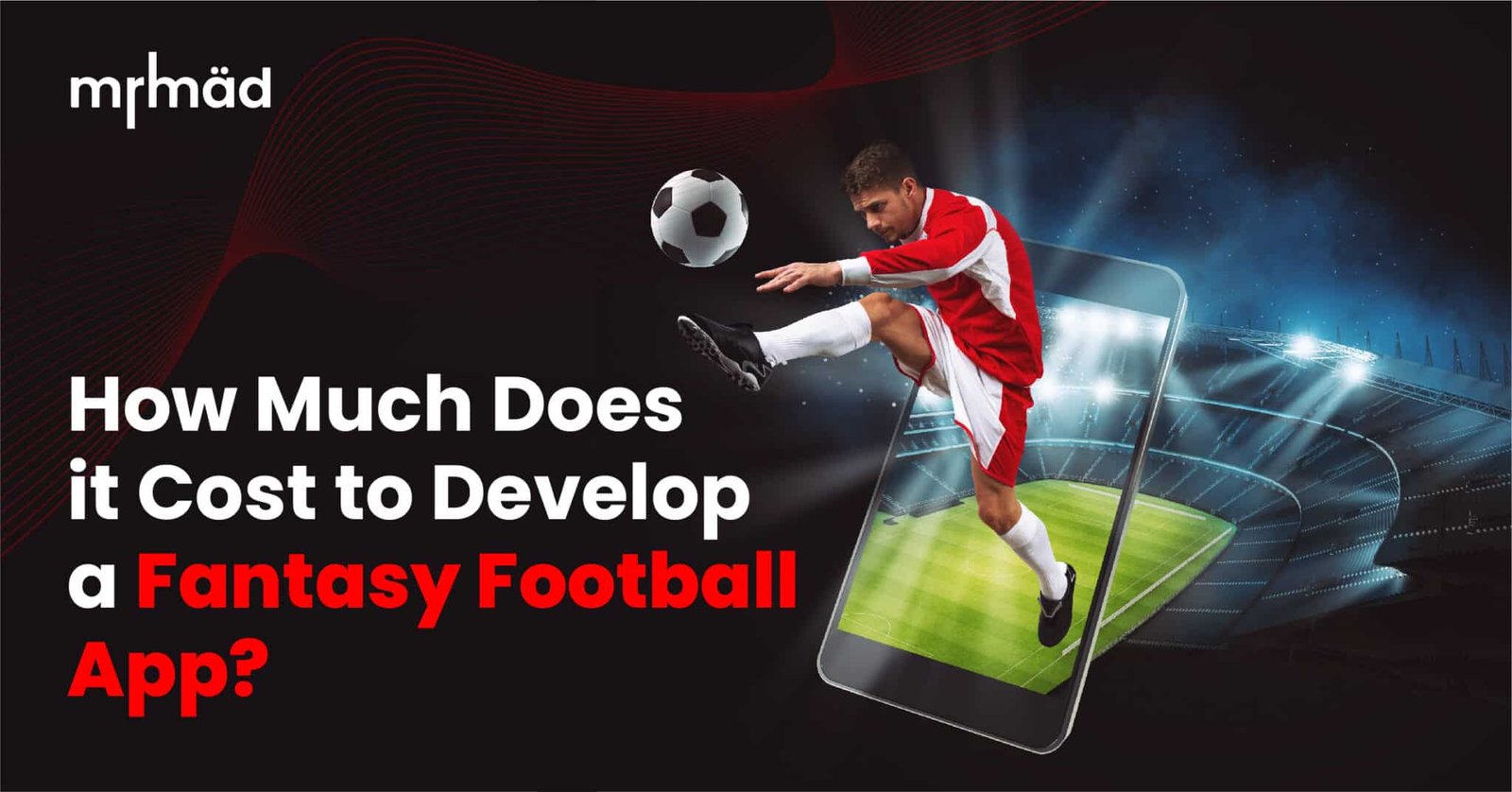 How Much Does it Cost to Develop a Fantasy Football App?