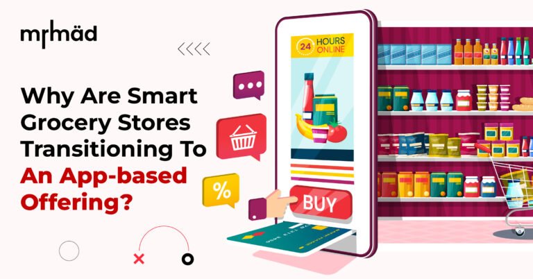 Why are smart grocery stores transitioning to an app-based offering?
